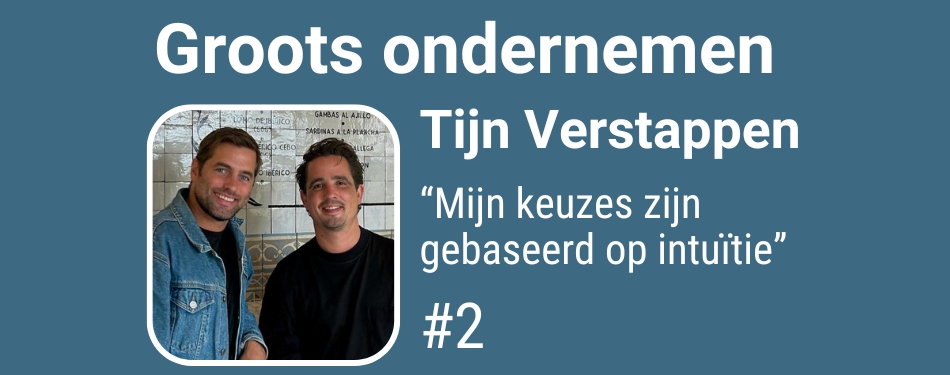 Tijn Verstappen: “Mijn keuzes zijn gebaseerd op intuïtie” - Lunchroom