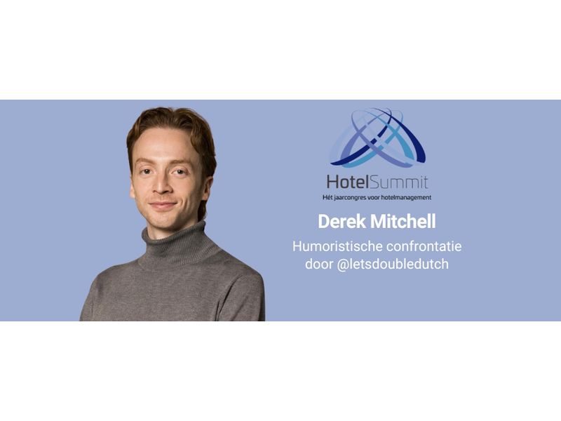 Derek Mitchell (@letsdoubledutch) houdt hoteliers spiegel voor op HotelSummit 2024 - Hospitality ...