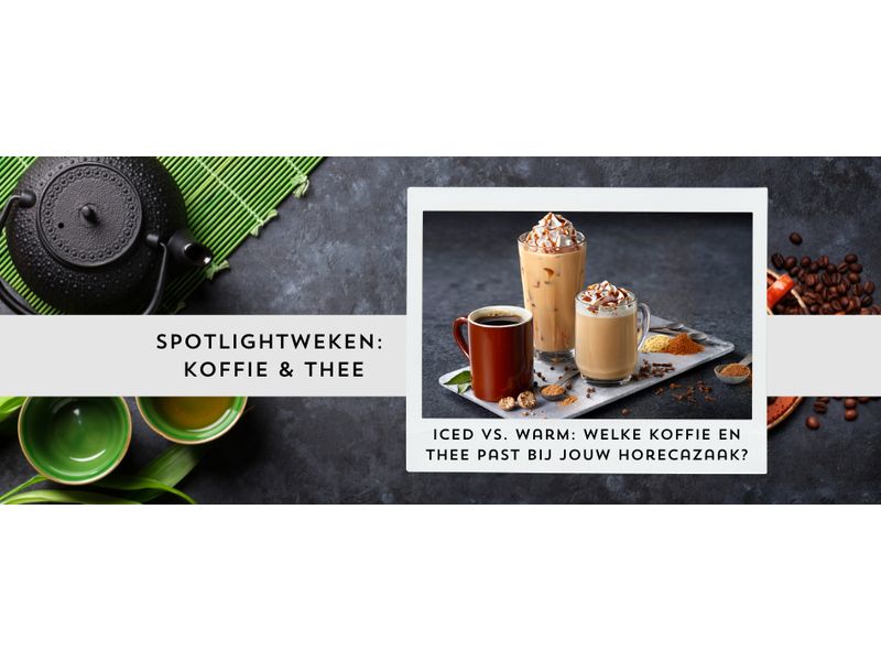 Iced vs. warm: welke koffie en thee passen bij jouw horecazaak? - Lunchroom