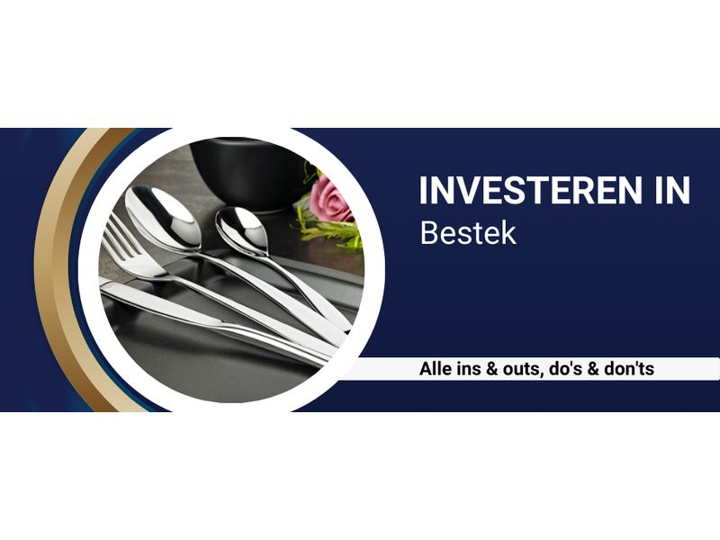 Investeren in... bestek - De RestaurantKrant
