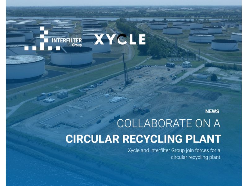 Xycle and Interfilter Group join forces for a circular recycling plant ...